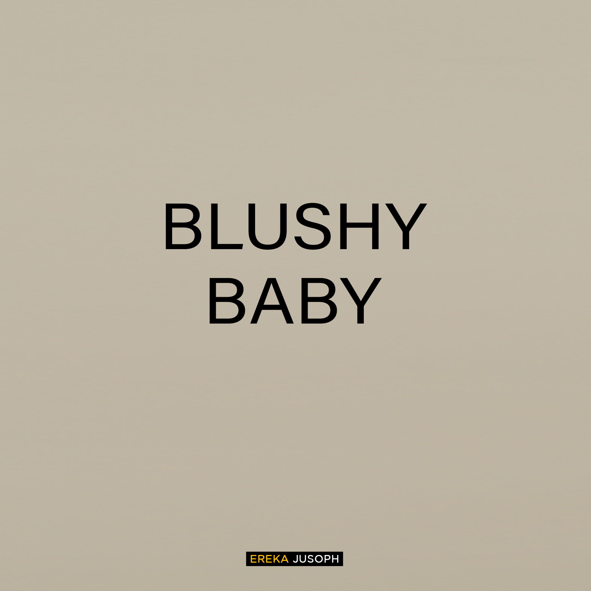 PRIMROSE COMFORT – BLUSHY BABY – EREKA JUSOPH